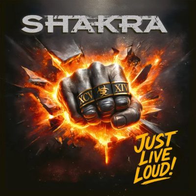 Shakra napovedujejo novi album Just Live Loud! in predstavljajo udarni ...